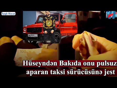 Hüseyndən Bakıda onu pulsuz aparan taksi sürücüsünə jest