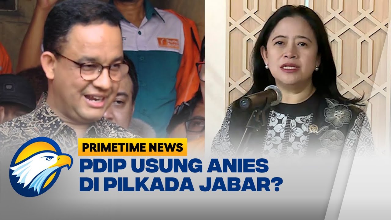 Pdip Usung Anies Di Pilkada Jabar Ini Kata Puan [primetime News