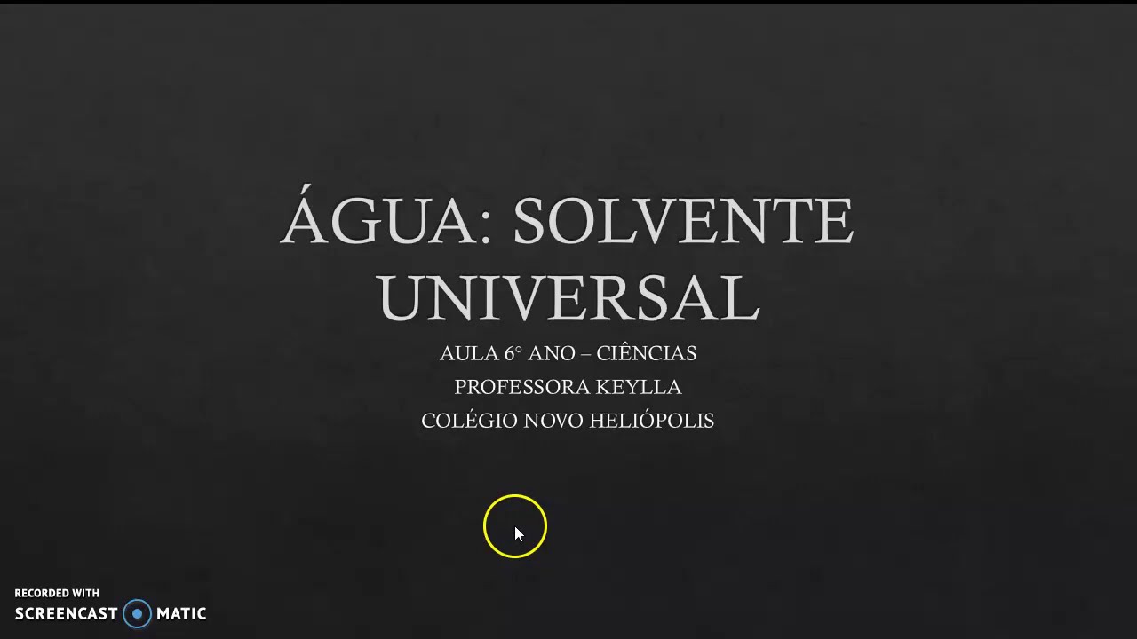 AULA 6° ANO - ÁGUA SOLVENTE UNIVERSAL - YouTube