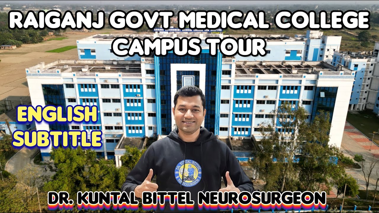 Raiganj Govt Medical College Campus Tour | Raiganj Medical College ...