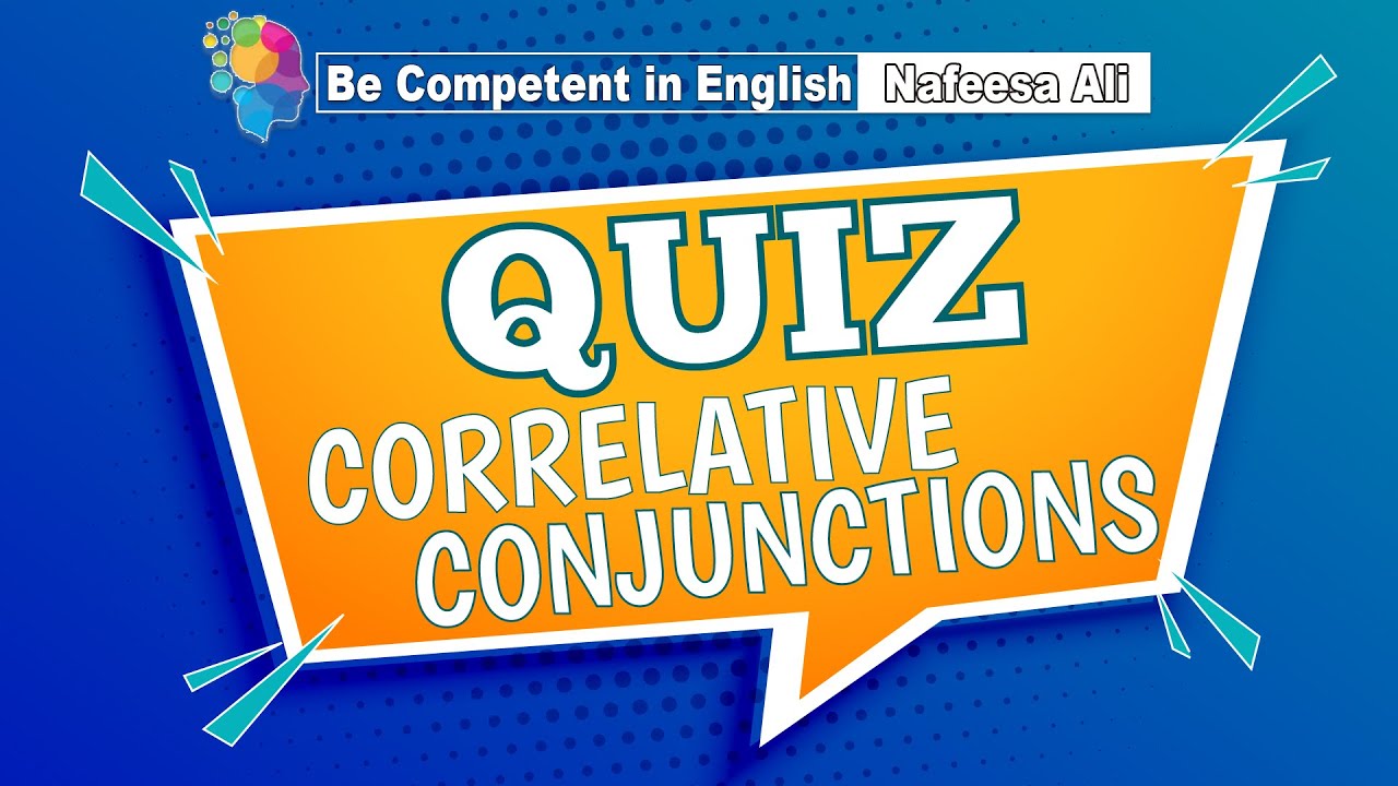 Quiz Correlative Conjunctions | Be Competent in English by Nafeesa Ali ...