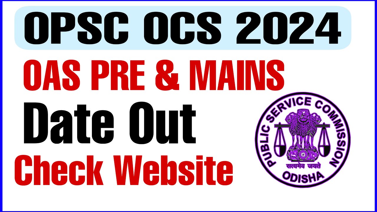 OAS PRE 2024 Date Out || OPSC OCS EXAM || Banking with Rajat - YouTube