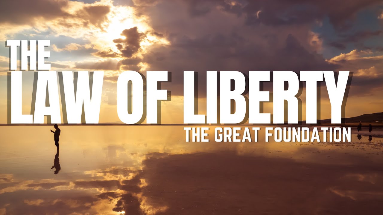 The Law of Liberty - The Great Foundation - YouTube