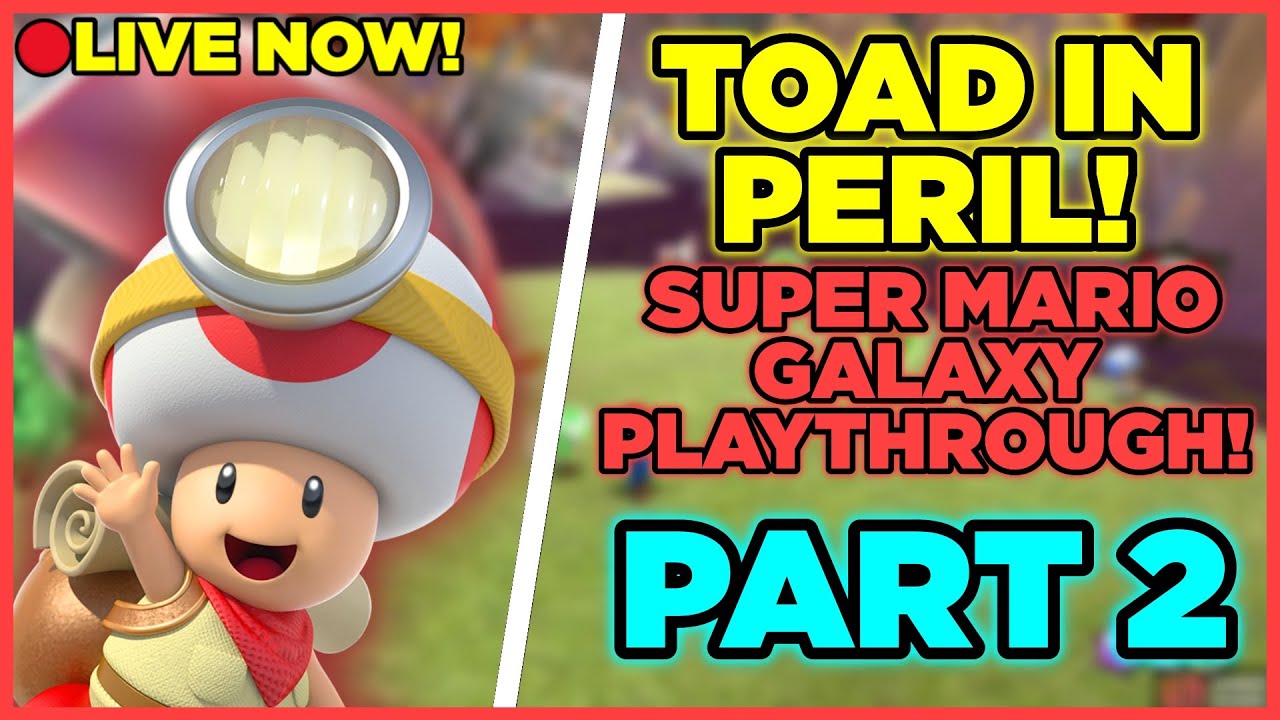 🔴Toad In Peril! | Super Mario Galaxy | 02 - YouTube