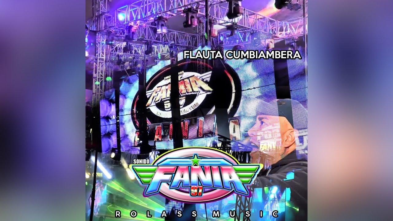 Flauta Cumbiambera - Sonido Fania 97 Ft. DJ X'ces (En Vivo) - YouTube