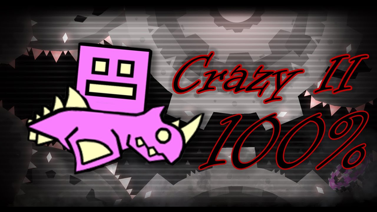 Crazy II 100% ! - YouTube