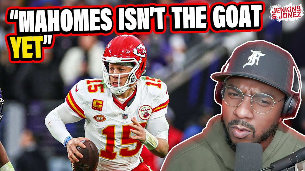 Mahomes is NOT the GOAT yet | Chiefs to Super Bowl Reaction | Jenkins ...