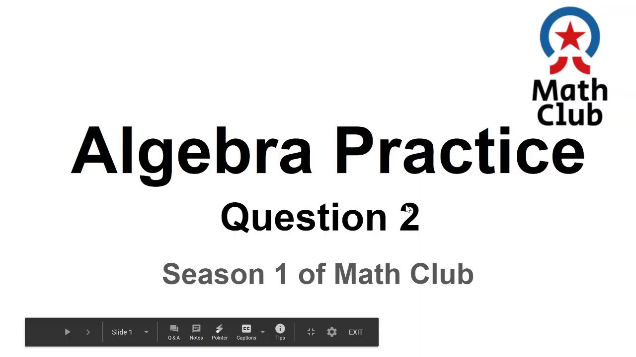 Algebra Practice Math Club Season 1 Question 2 - YouTube