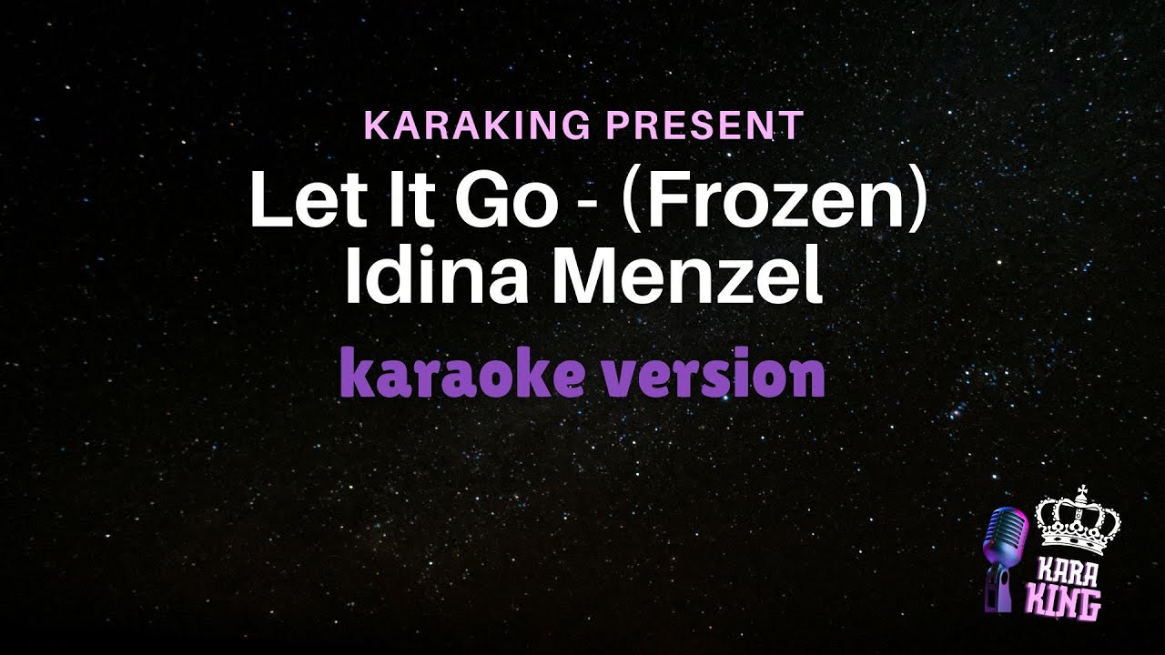 Idina Menzel - Let It Go (Frozen) - Karaoke Version from karaking ...