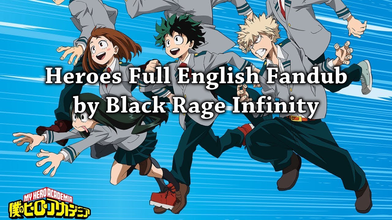 【Rage】Heroes (My Hero Academia) Full English Fandub 【My Hero March(es ...
