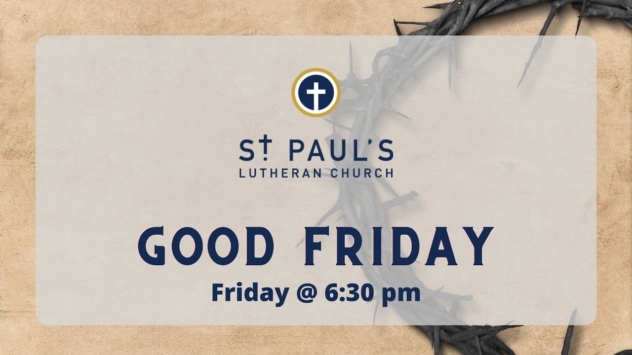 St. Paul's Lutheran Good Friday Worship - April 2, 2021 - YouTube