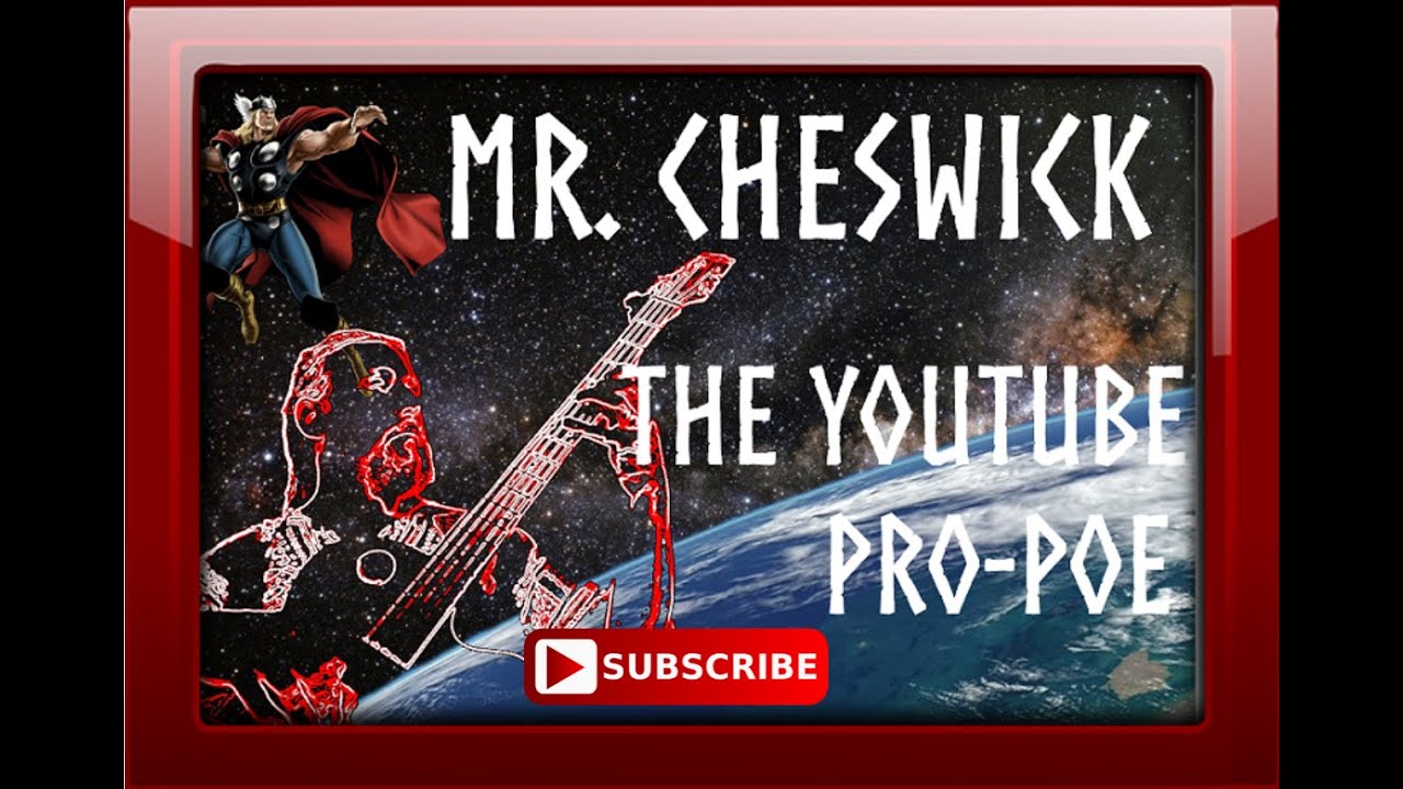 MR.CHESWICK: A SONG ABOUT A FLAT EARTH POE. - YouTube