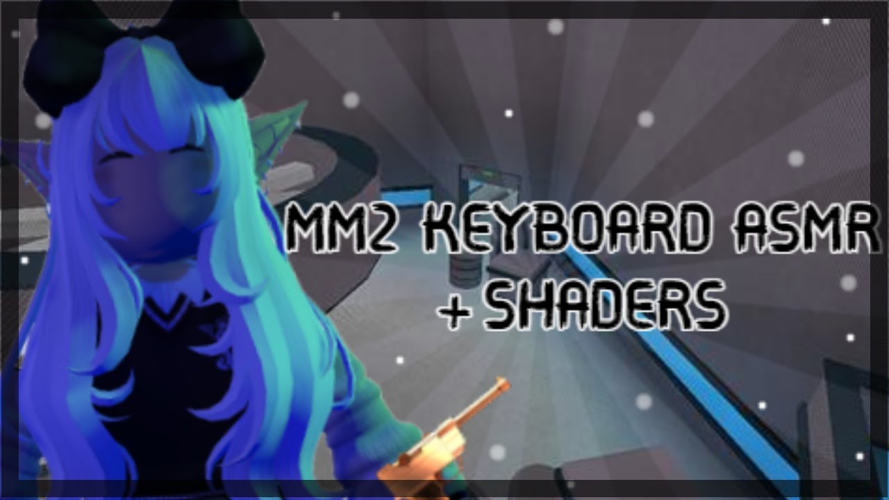 [MM2] KEYBOARD ASMR + SHADERS.. 🍓🍰🍦 - YouTube