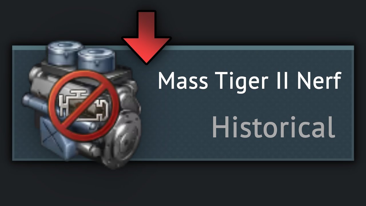 Tiger II Engine Nerfs? - YouTube