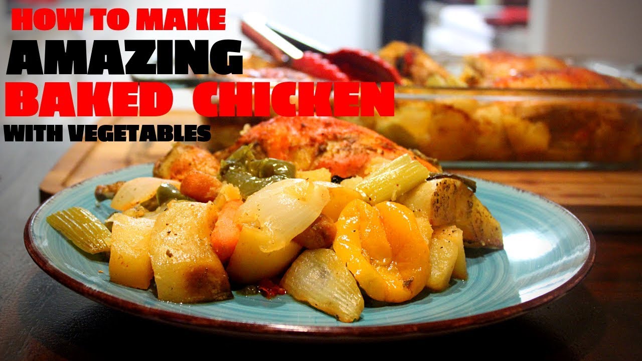 AMAZING CHICKEN DINNER | HOWTO MAKE AMAZING BAKED CHICKEN WITH ...