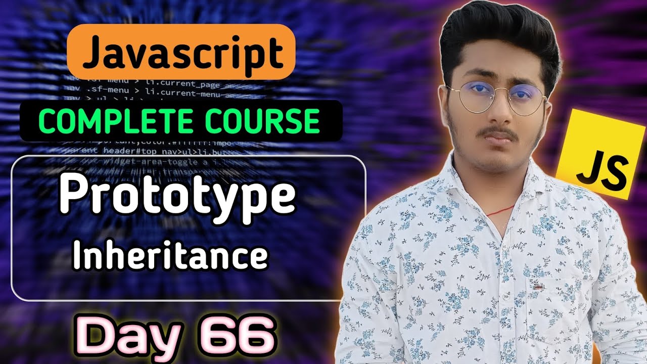 Prototype & Inheritance in JavaScript | JavaScript Tutorial In Hindi ...