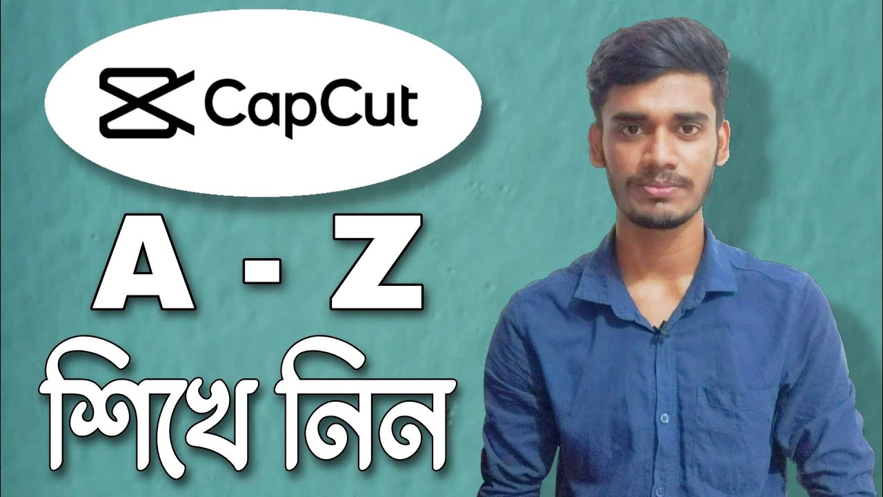 Capcut App A To Z Bangla Tutorial Beginners Must Watch Capcut App A To Z Bangla Tutorial Beginners Must Watch