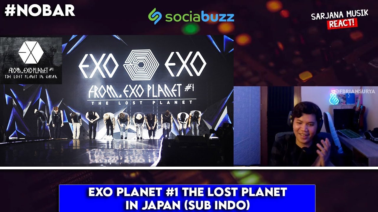 EXO PLANET #1 THE LOST PLANET IN JAPAN SUB INDO | SARJANA MUSIK REACT ...