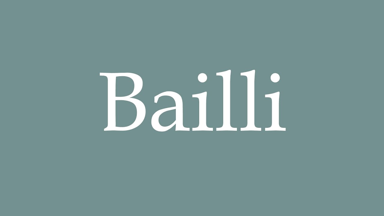 How to Pronounce ''Bailli'' Correctly in French - YouTube