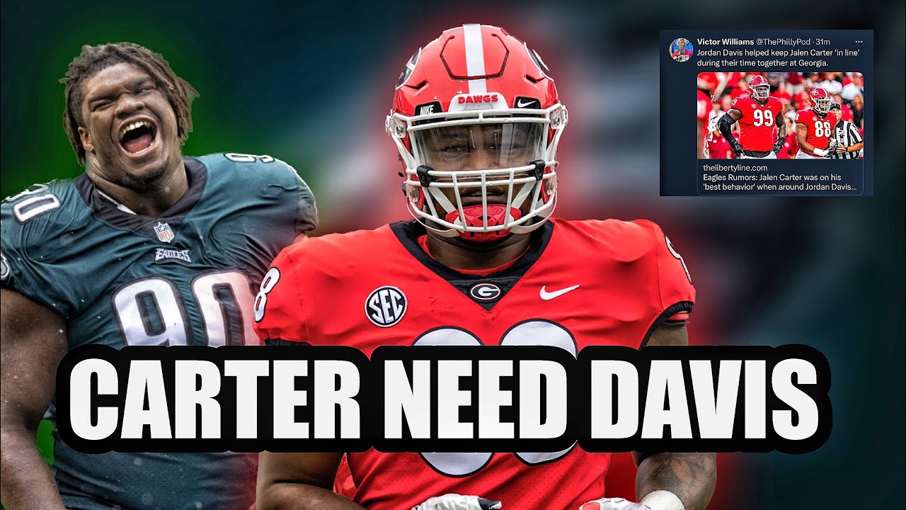 Jalen Carter's Mentor Revealed! How Eagles Jordan Davis Keeps Him on ...