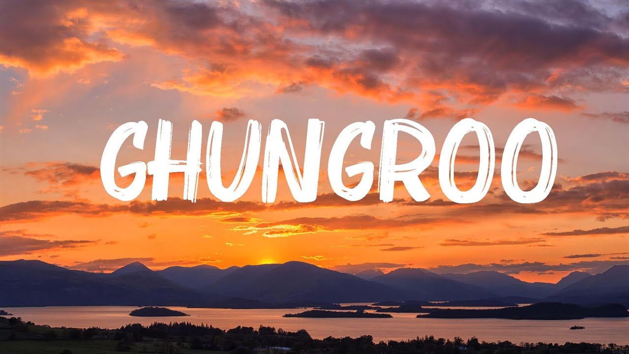 Arijit Singh - Ghungroo (Lyrics) - YouTube