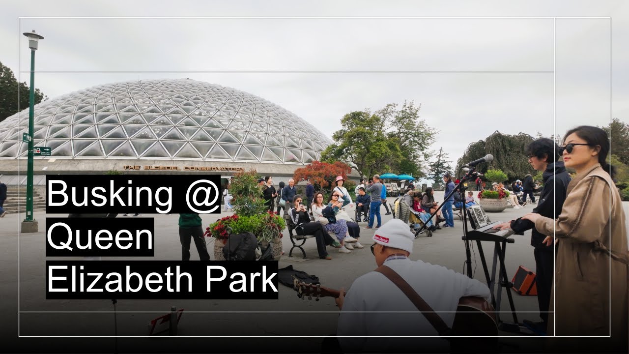 밴쿠버 퀸엘리자베스공원 버스킹(Busking at Queen Elizabeth Park, Vancouver Busking ...