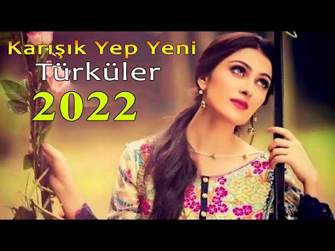 EN YENİ EN ÇOK DİNLENEN SEÇME TÜRKÜLER 2022 🔔 En Sevilen Türküler 🎧 Hepsi Özenle Seçilmiş