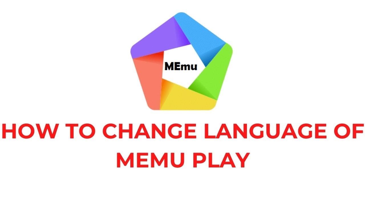 How To Change Language In Memu Play Chuy n i Ng n Ng Sang Ti ng