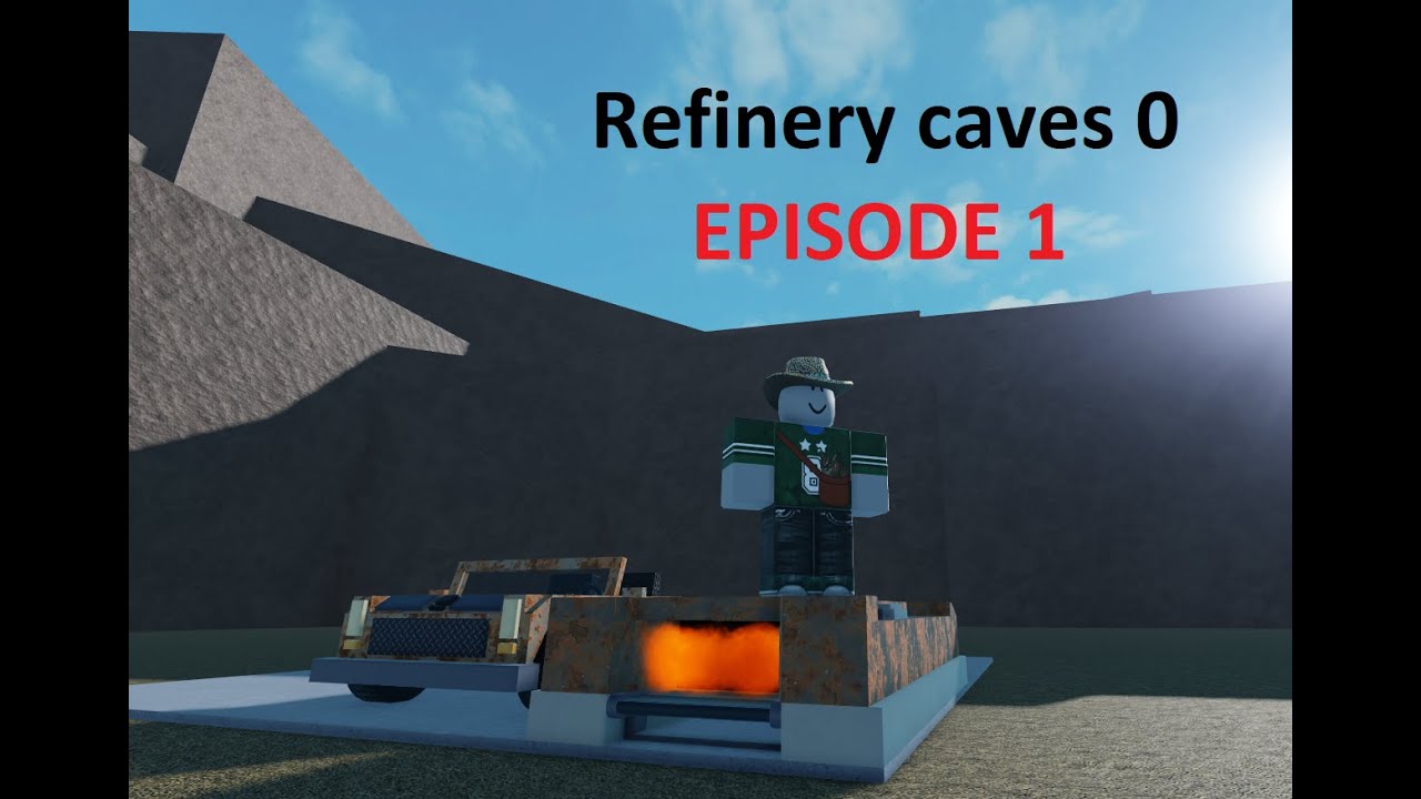 Roblox Refinery caves 0 ep.1 - YouTube