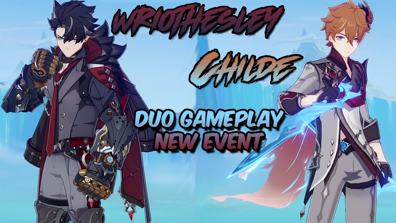 Wriothesley And Childe C6 Teaming Up In New Event ! Double Main DPS ...