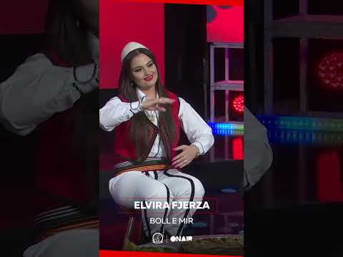 Elvira Fjerza -  Boll e mir