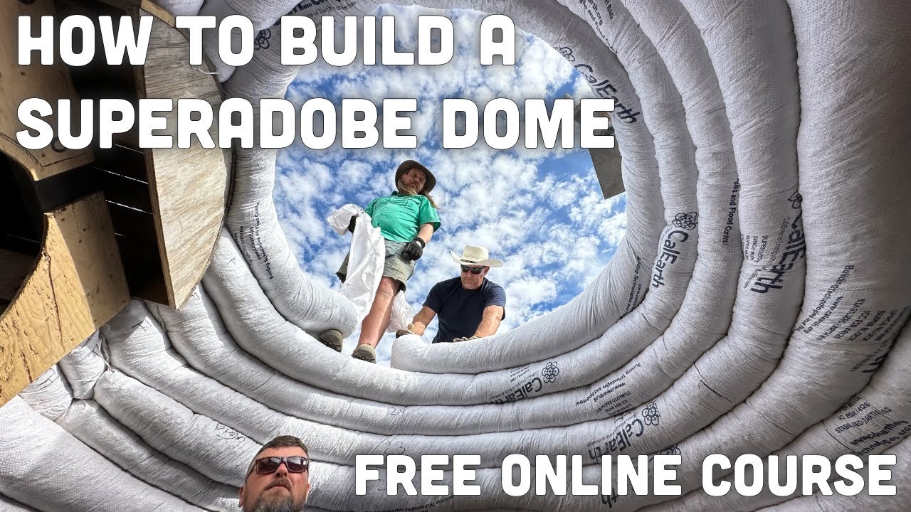 SCHOOL OF SUPERADOBE - How to build a SuperAdobe Dome - C01E01 - YouTube