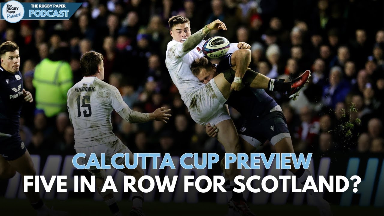 ENGLAND vs SCOTLAND PREVIEW | Can Scotland lift the Calcutta Cup for ...