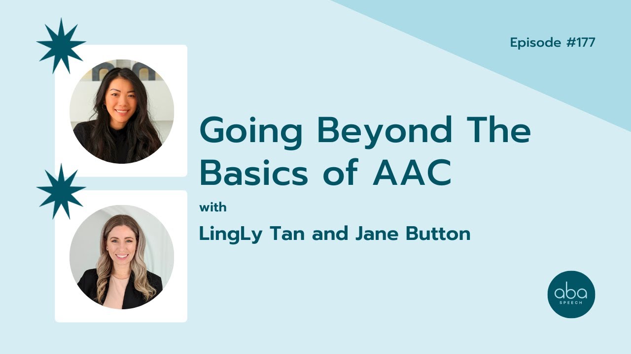 #177: Going Beyond The Basics of AAC with LingLy Tan and Jane Button ...