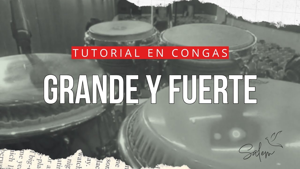 TUTORIAL CONGAS CANCION GRANDE Y FUERTE - YouTube