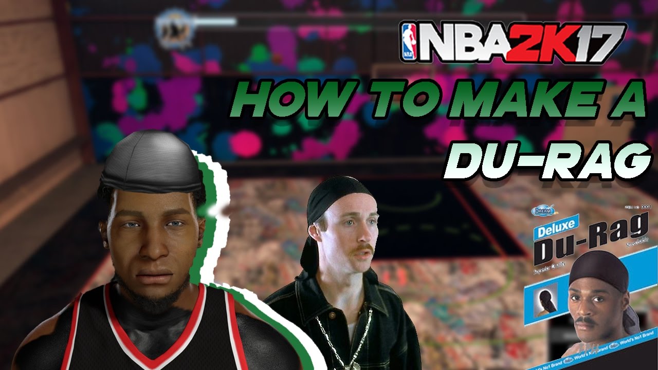 NBA 2k17 My Park l How to Make a Du-Rag - YouTube