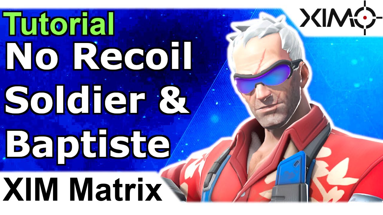 XIM Matrix - Anti Recoil For Soldier and Baptiste Overwatch 2 - Smart ...
