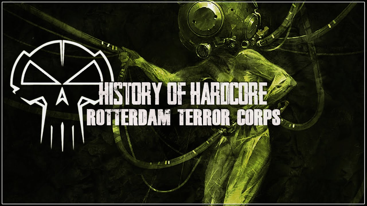 History Of Hardcore | Rotterdam Terror Corps | Vol.2 - YouTube