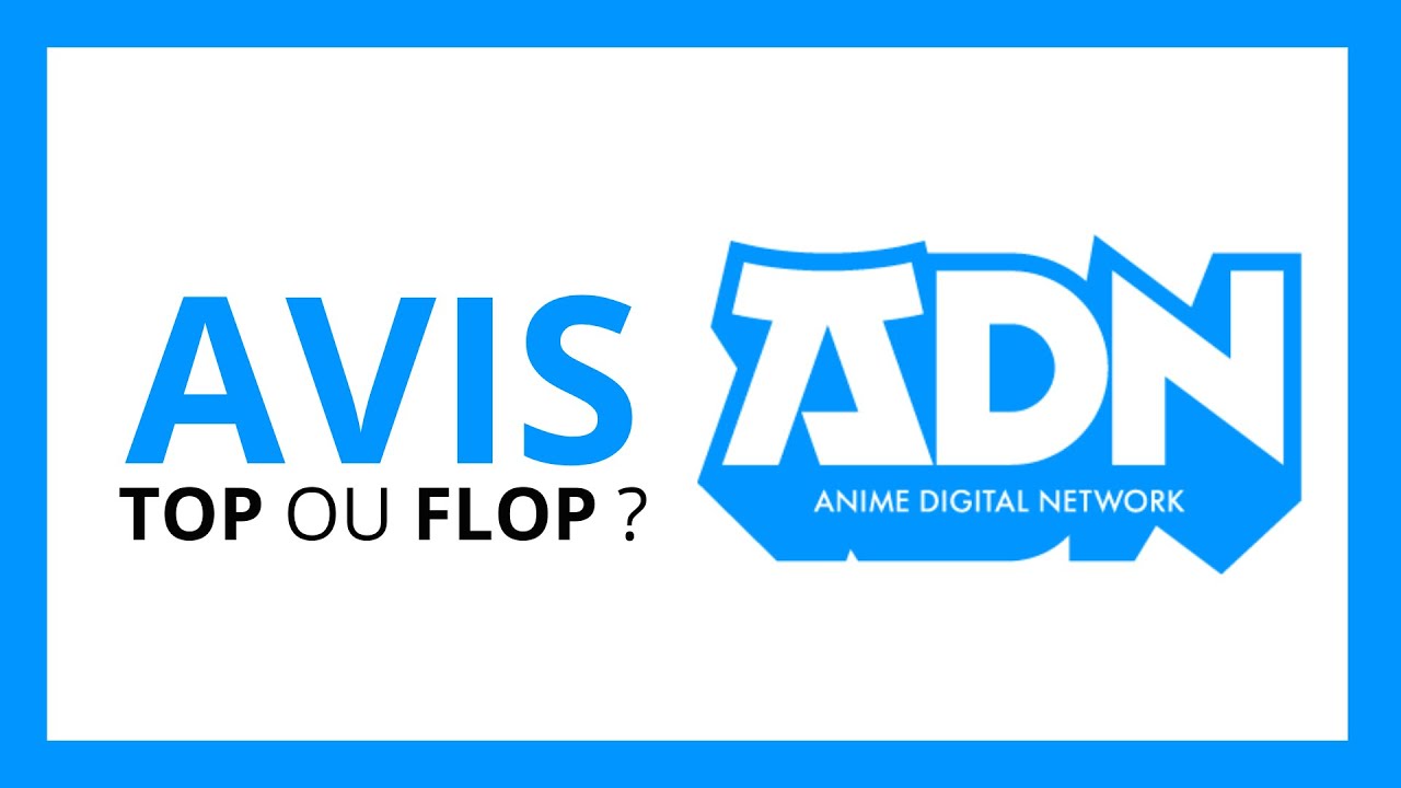 ADN : AVIS COMPLET (La Meilleure Plateforme de Streaming / Simulcast d ...