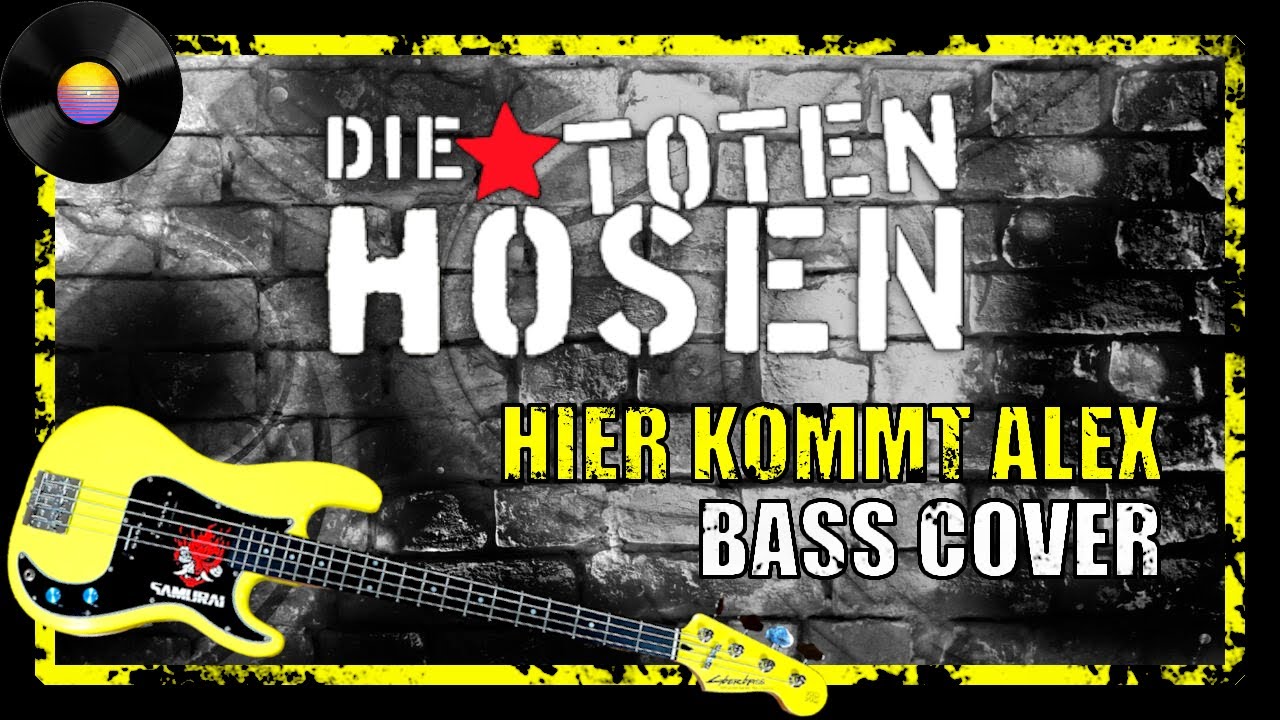 Die Toten Hosen - Hier kommt Alex (Bass Cover) - YouTube