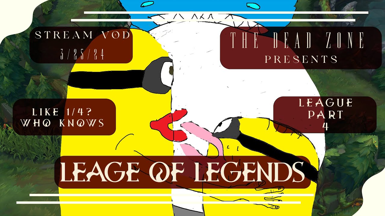 Like 1/4? Who Knows | League of Legends Ep. 4 | Monday Duos | The Dead ...