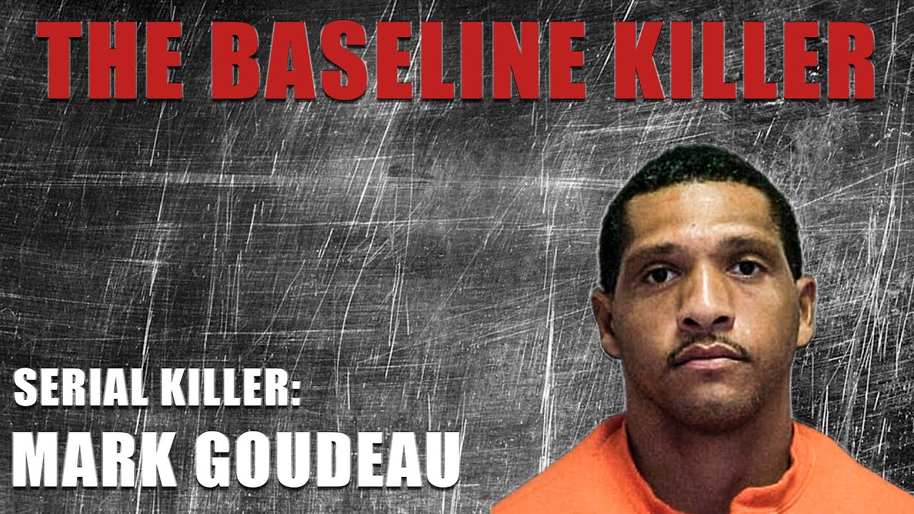 Serial Killer Documentary: Mark Goudeau - The Baseline Killer - YouTube