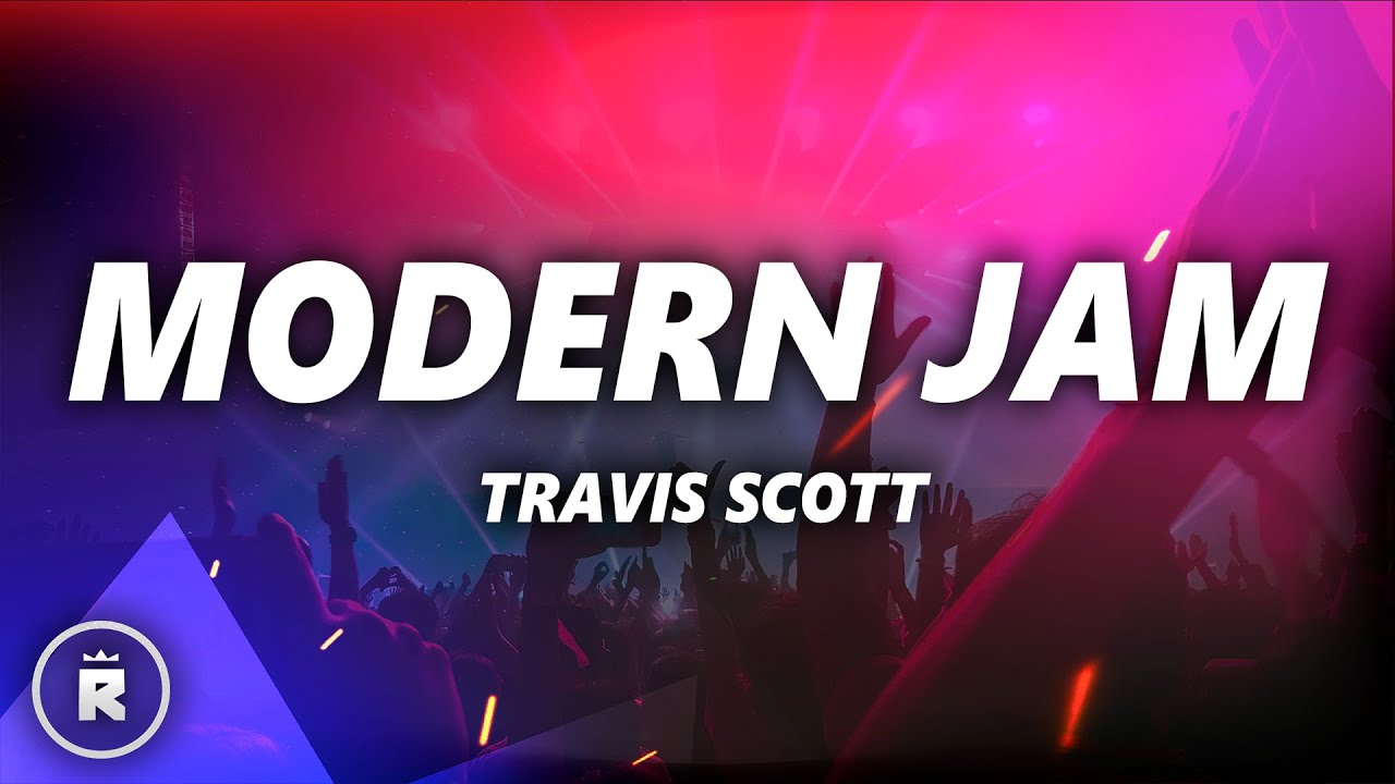 Travis Scott - Modern Jam (Lyrics) - YouTube