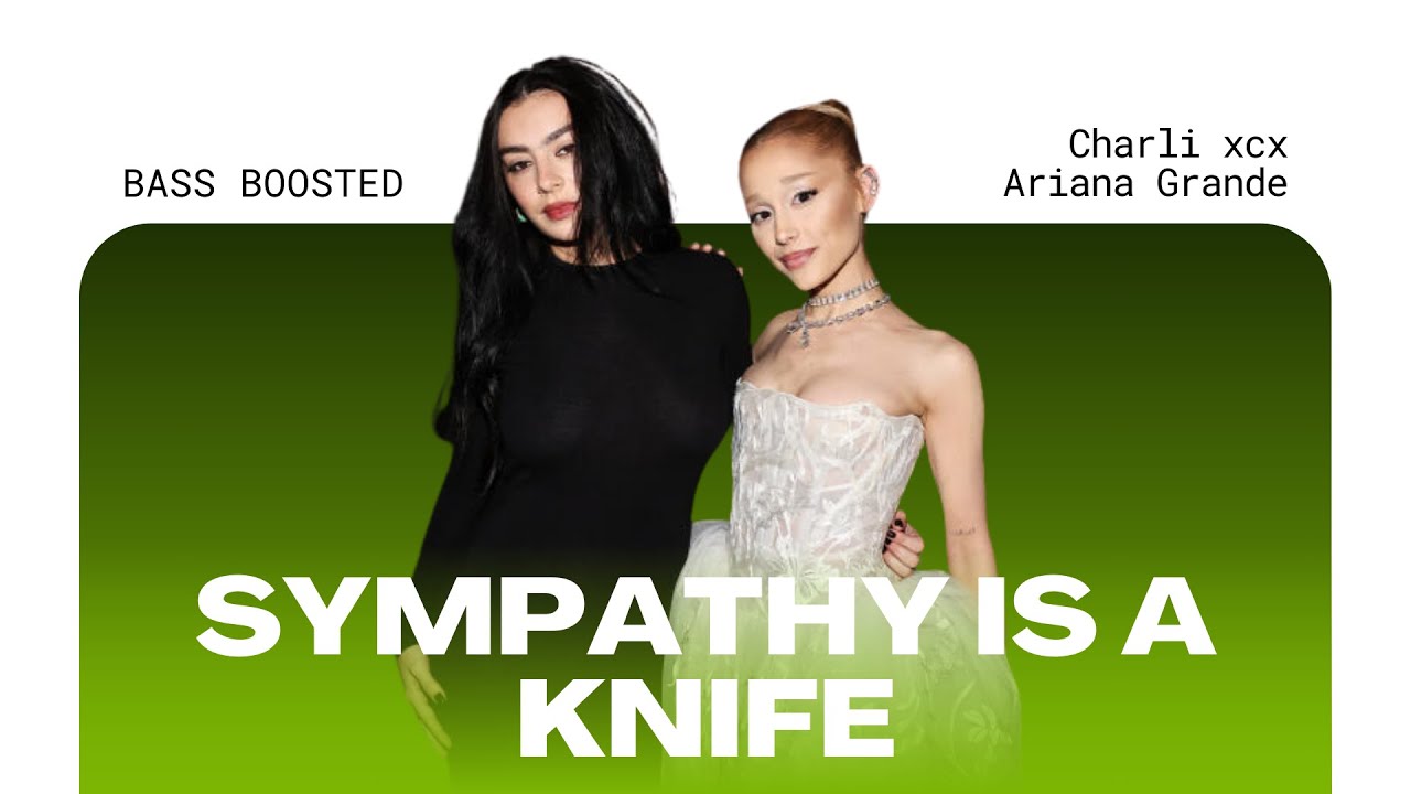 Charli xcx - Sympathy is a knife featuring ariana grande [BASS BOOSTED ...