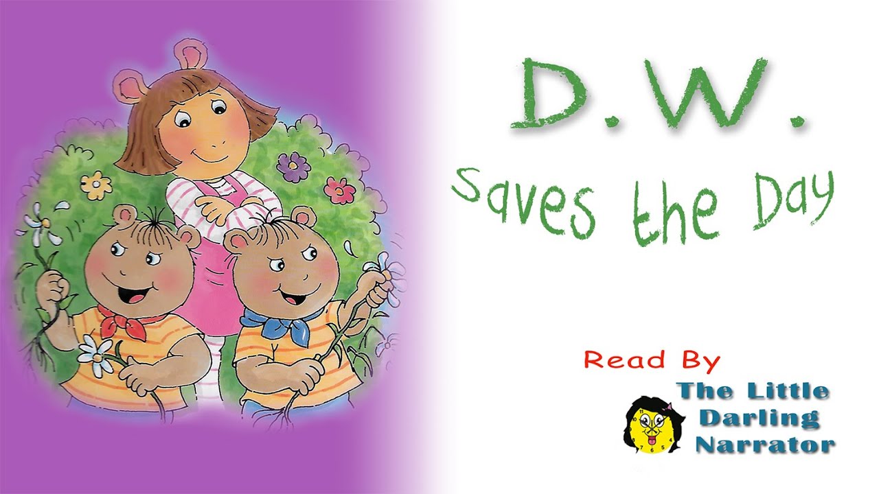 D.W. - Saves the Day - READ ALOUD - YouTube
