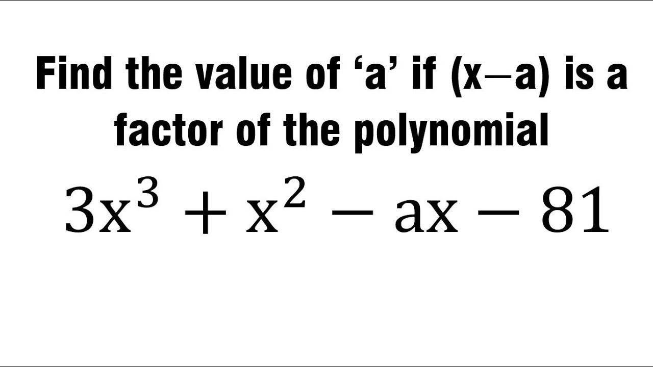 find-the-value-of-a-if-x-a-is-a-factor-of-the-polynomial-3x-3-x-2