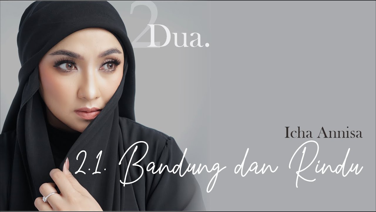 ICHA ANNISA - BANDUNG DAN RINDU (Official Music Video) - YouTube