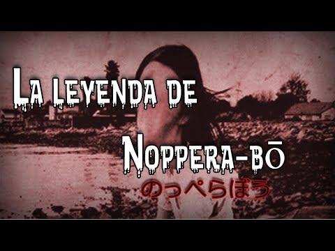 Creepypastas Loquendo - La leyenda de Noppera - Bo - YouTube