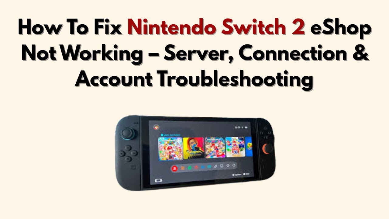 How To Fix Nintendo Switch 2 eShop Not Working – Server, Connection ...