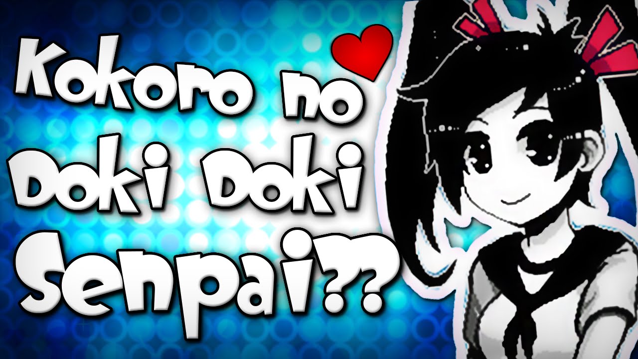 Kokoro no Doki Doki Senpai?? | DATING SIMULATOR PARODY - YouTube